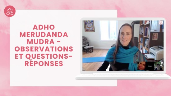 Adho Merudanda Mudra - Observations et questions-réponses (8 minutes ...