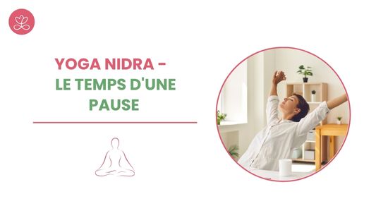 Yoga Nidra - Le temps d'une pause | Studio Diva Yoga (+ de 3000 vidéos)