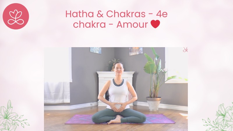 17. Hatha & Chakras - 4e chakra - Amour avec Maryse Lehoux | Studio ...